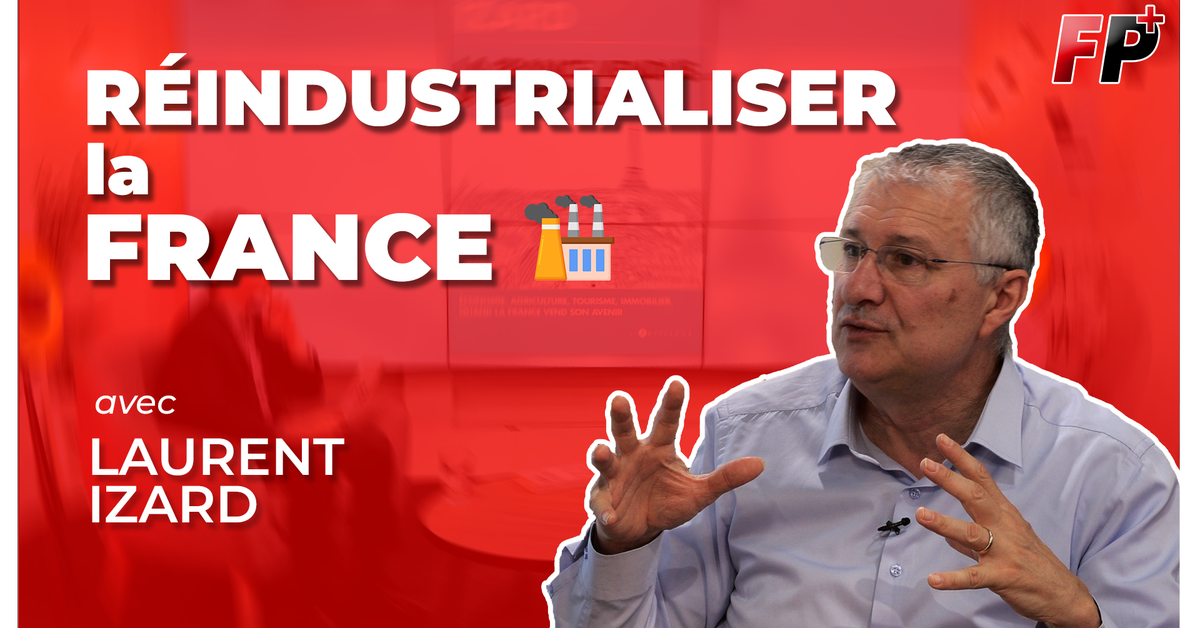 Réindustrialiser la France - rencontre avec Laurent Izard