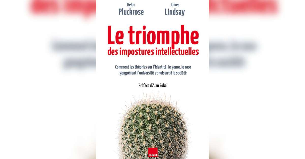 Le triomphe des impostures intellectuelles