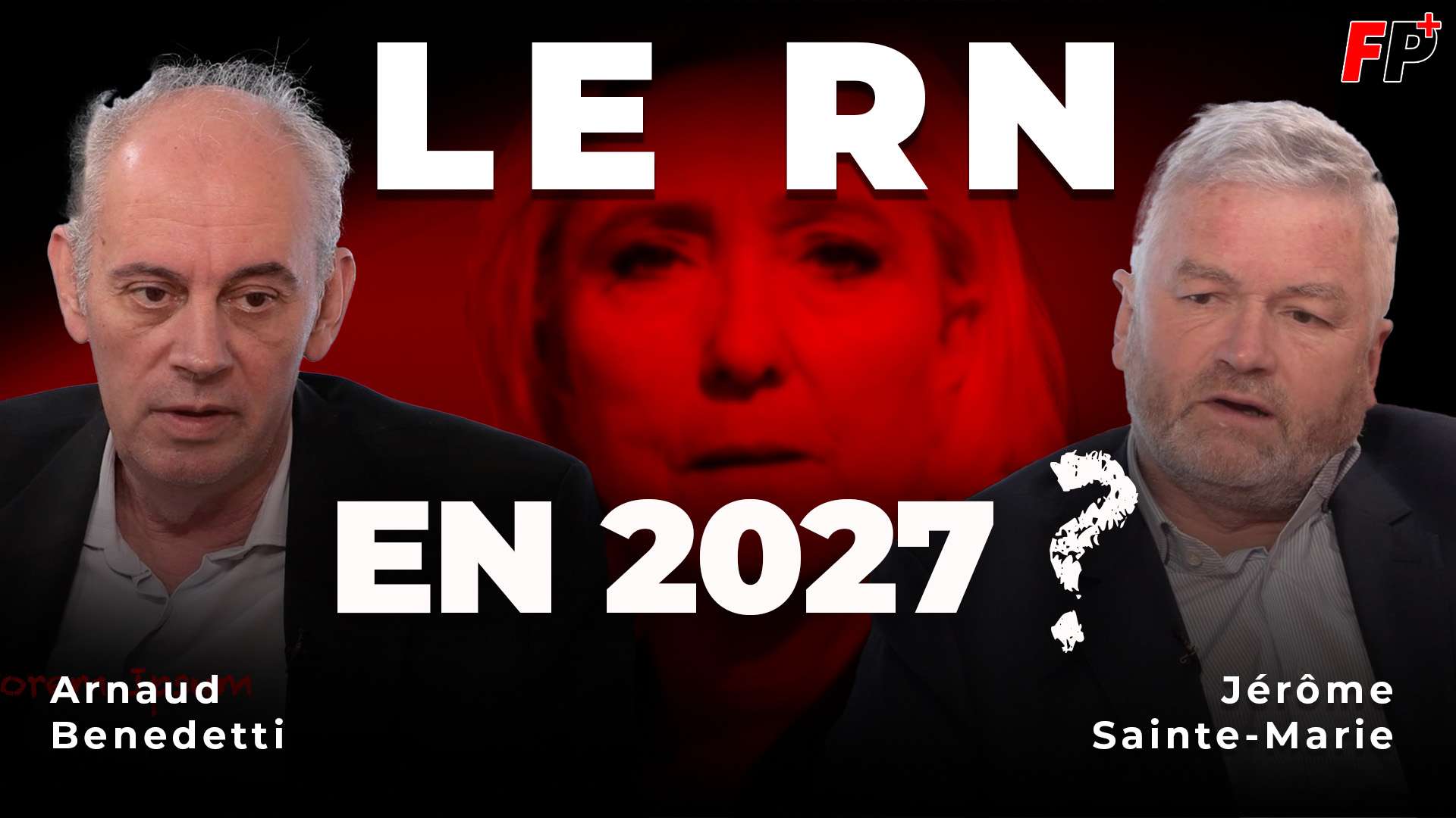 Le RN, vainqueur en 2027 ? – entretien avec Arnaud Benedetti et Jérôme ...