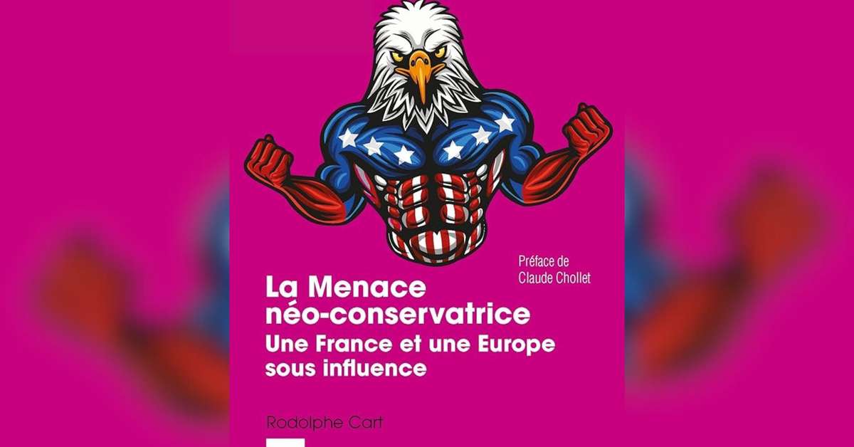 La menace néo-conservatrice