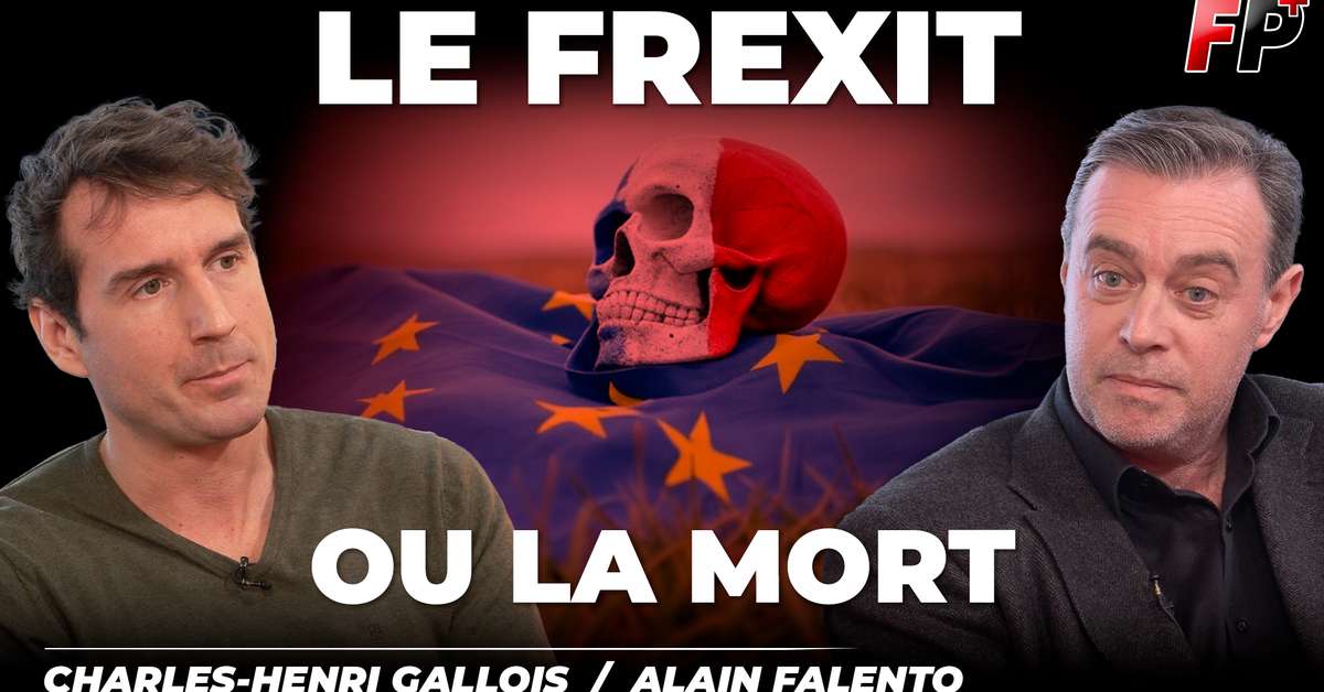 Frexit : la France à la limite du point de non retour - Charles-Henri ...