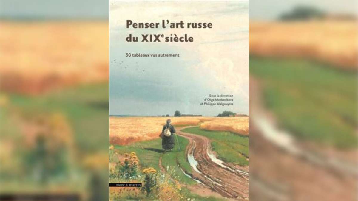 Penser l’art russe au XIXe siècle : le regard russe à travers ses peintres