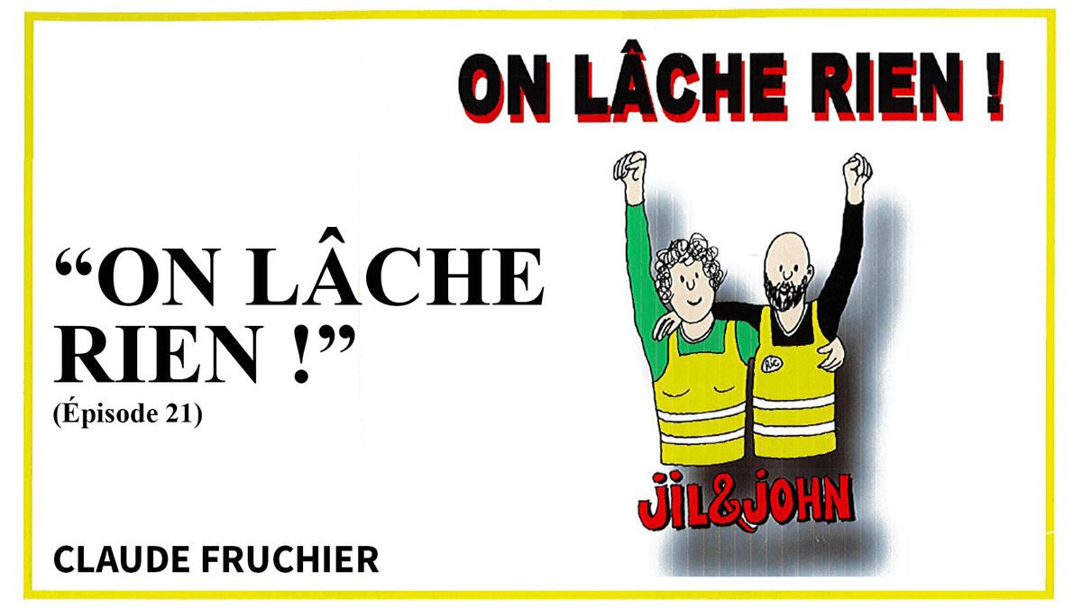 On lâche rien ! (Épisode 21)