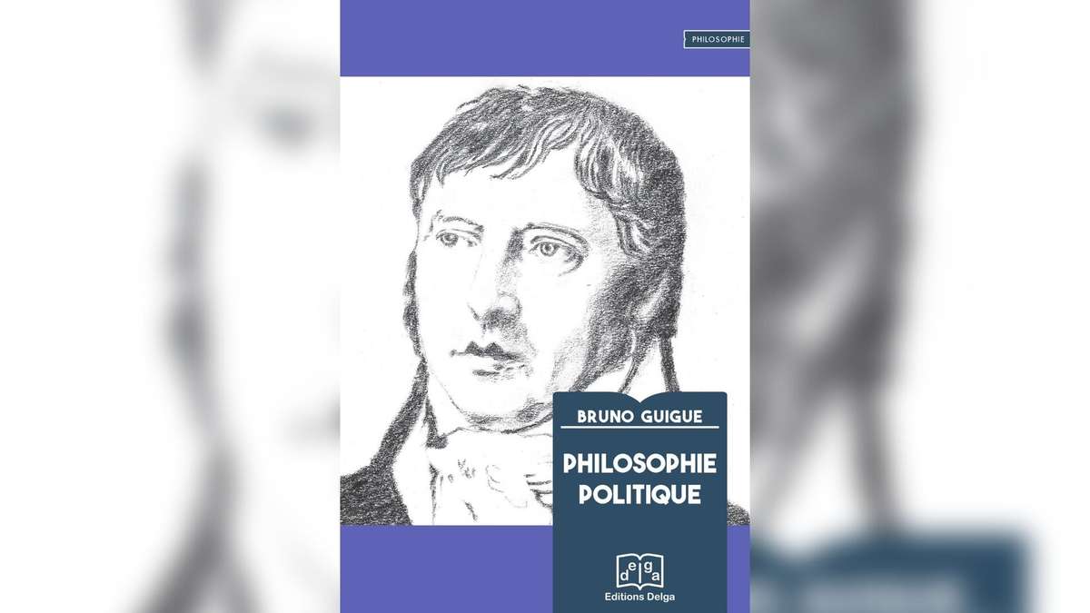 "Philosophie politique" de Bruno Guigue : liberté et modernité, de ...